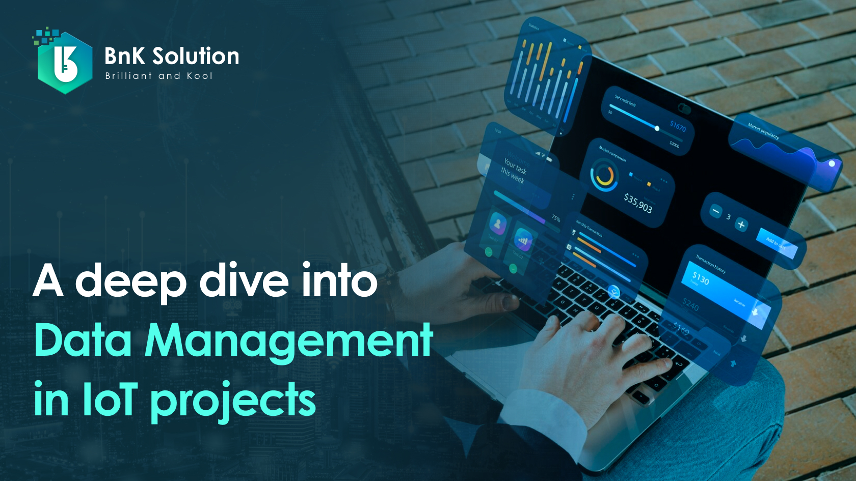 A deep dive into Data Management in IoT projects | BnK Solution